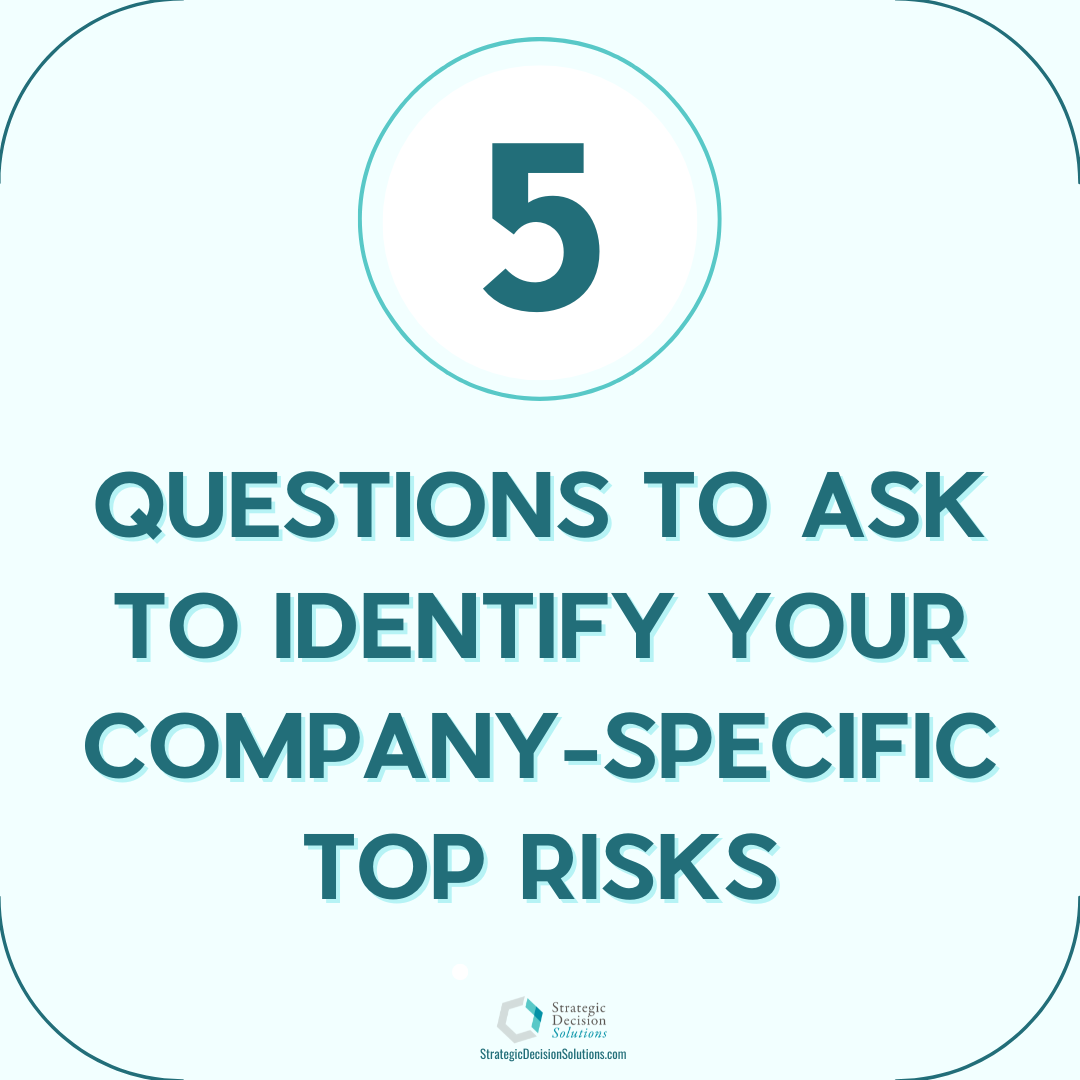 5 Questions to Ask to Identify Your Company-Specific Top Risks ...